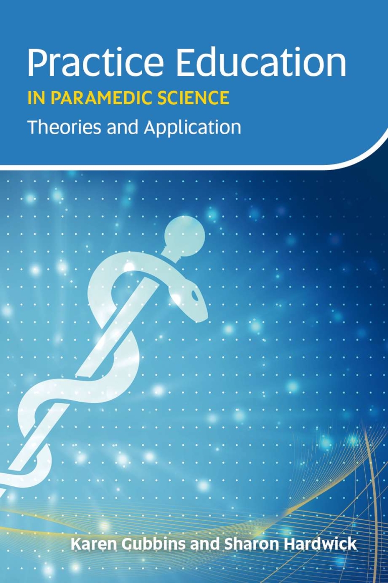 Practice Education in Paramedic Science - Class Professional Publishing
