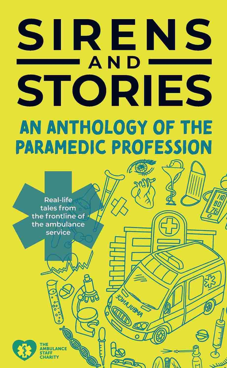 Sirens and Stories: An Anthology of the Paramedic Profession - Class ...