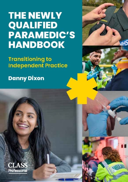 The Newly Qualified Paramedic's Handbook: Transitioning to Independent ...
